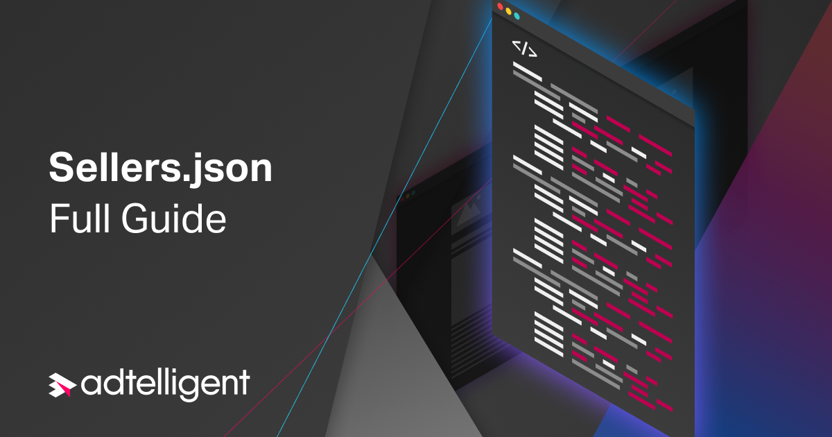 Sellers.json: Short Guide On How It Works | Adtelligent
